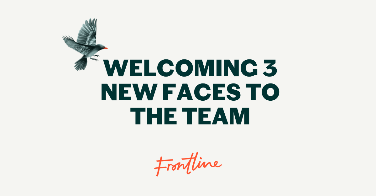 Expanding the Team: Welcoming 3 New Faces to Frontline | Frontline